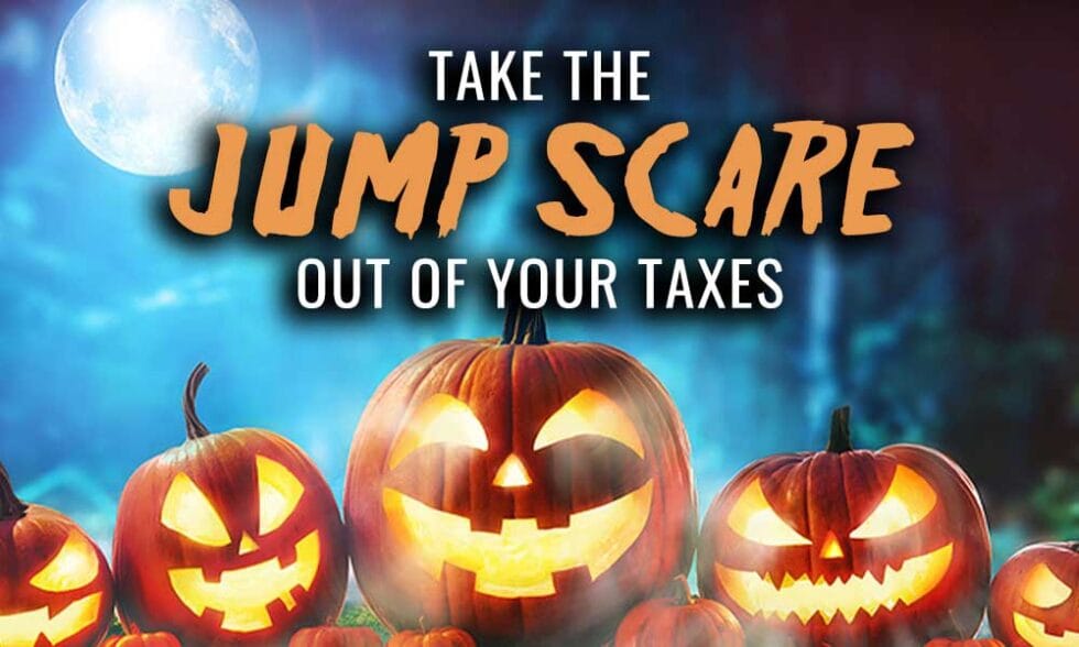 Take the Jump Scare Out of Your Taxes | Prism Financial Strategies ...